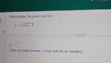 Solved Differentiate the given functiony=x26x-52y'=(Type an | Chegg.com