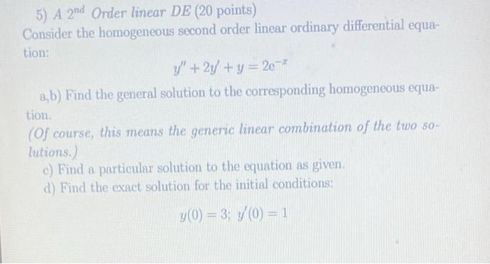 Solved 5) A2nd Onder linear DE (20 points) Consider the | Chegg.com