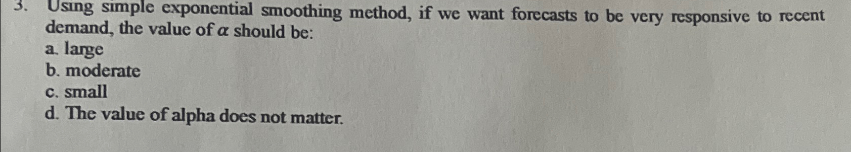 Solved Using simple exponential smoothing method, if we want | Chegg.com