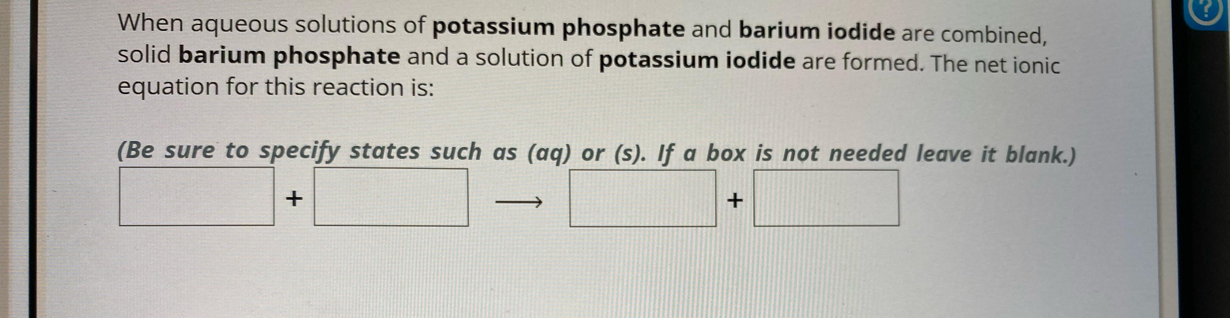 When aqueous solutions of potassium phosphate and | Chegg.com