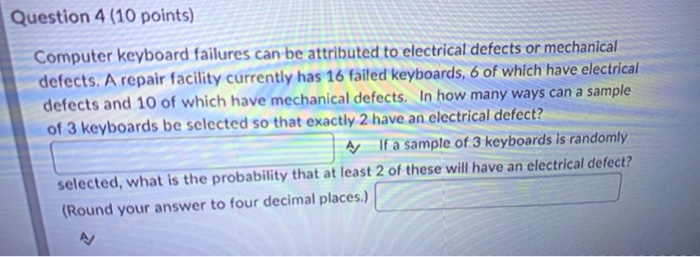 Solved Question 4 (10 points) Computer keyboard failures can | Chegg.com