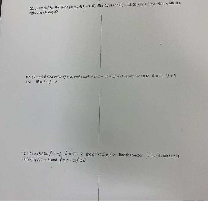Solved Q1: [5 marks] for the given points A(1,−1,0),B(2,1,3) | Chegg.com