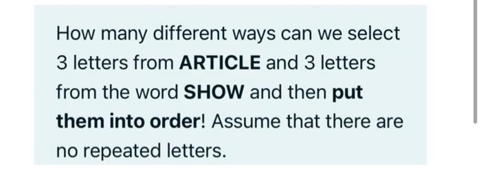 Solved How many different ways can we select 3 letters from | Chegg.com