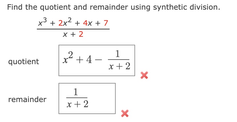 Solved Find the quotient and remainder using synthetic | Chegg.com