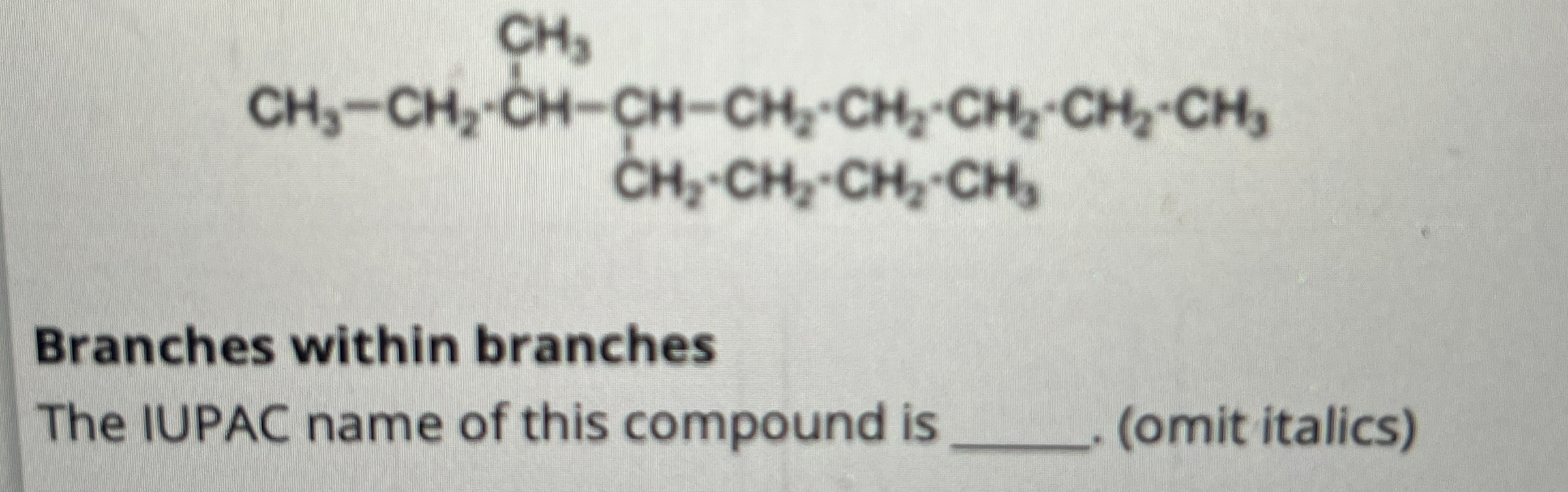 Solved Branches within branchesThe IUPAC name of this | Chegg.com