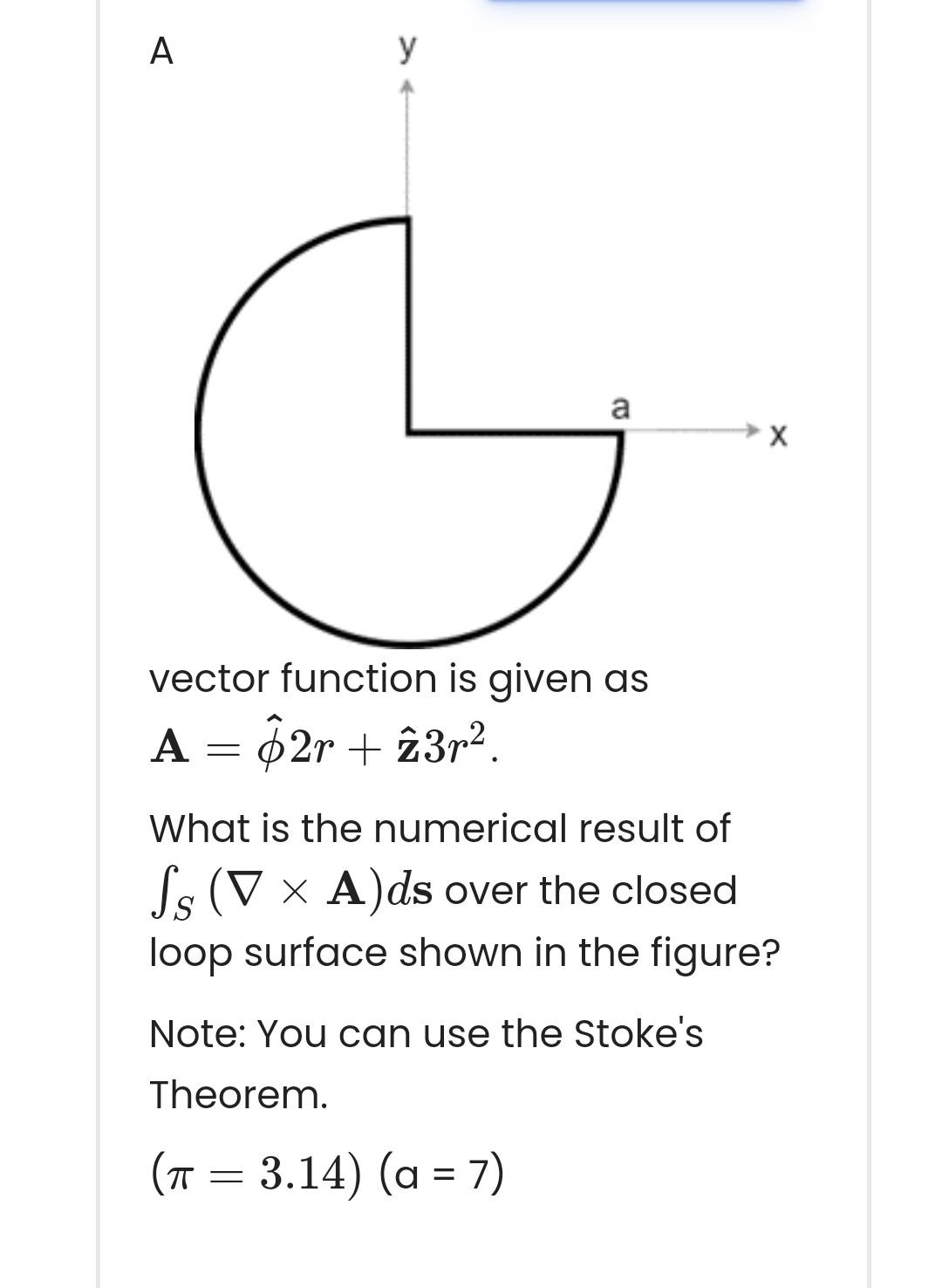 Solved A=ϕ^2r+z^3r2 What is the numerical result of ∫S(∇×A)d | Chegg.com