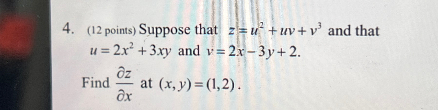 Solved (12 ﻿points) ﻿Suppose that z=u2+uv+v3 ﻿and that | Chegg.com