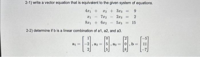 Solved 2-1) write a vector equation that is equivalent to | Chegg.com