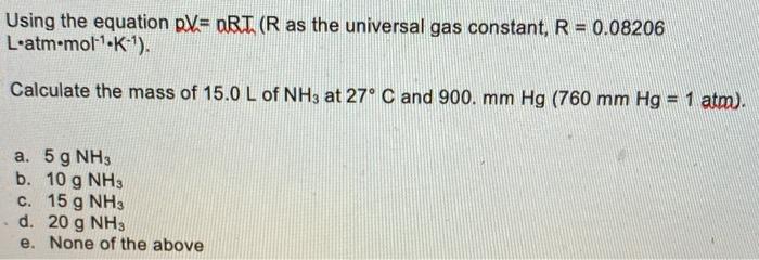 Solved Using the equation pV= nRT (R as the universal gas | Chegg.com
