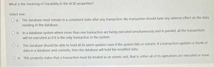 Solved What is the meaning of Durability in the ACID | Chegg.com