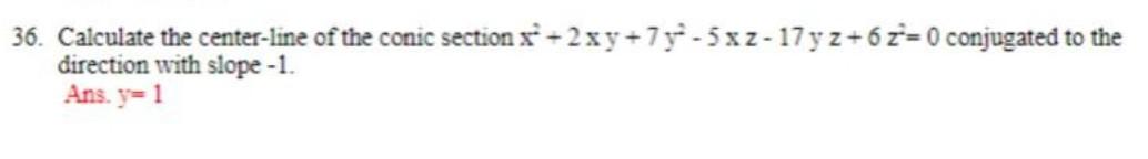 Solved 36. Calculate the center-line of the conic section | Chegg.com
