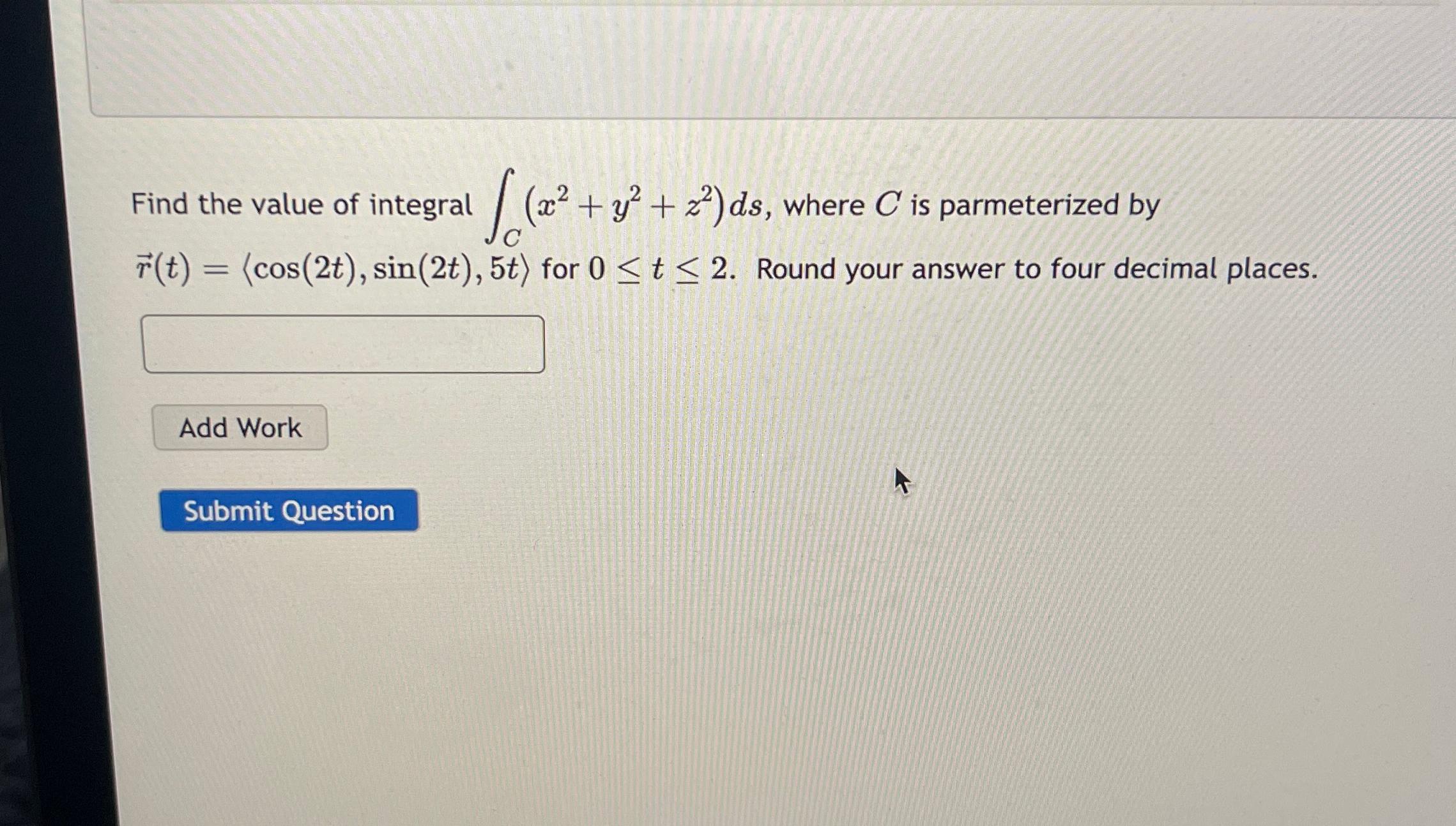 Solved Find the value of integral ∫C﻿(x2+y2+z2)ds, ﻿where C | Chegg.com