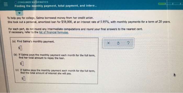 Solved O CONSUMER MATHEMATICS Finding the monthly payment, | Chegg.com