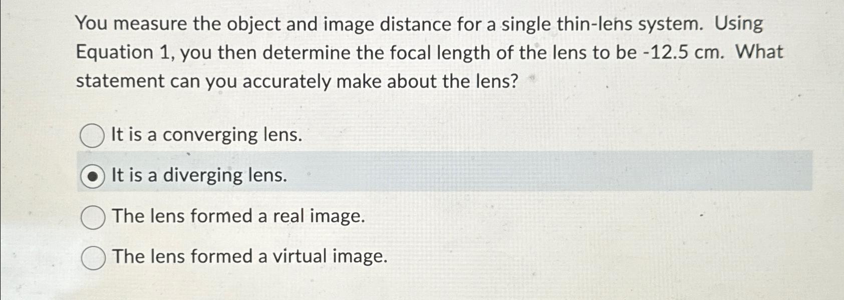 Solved You measure the object and image distance for a | Chegg.com