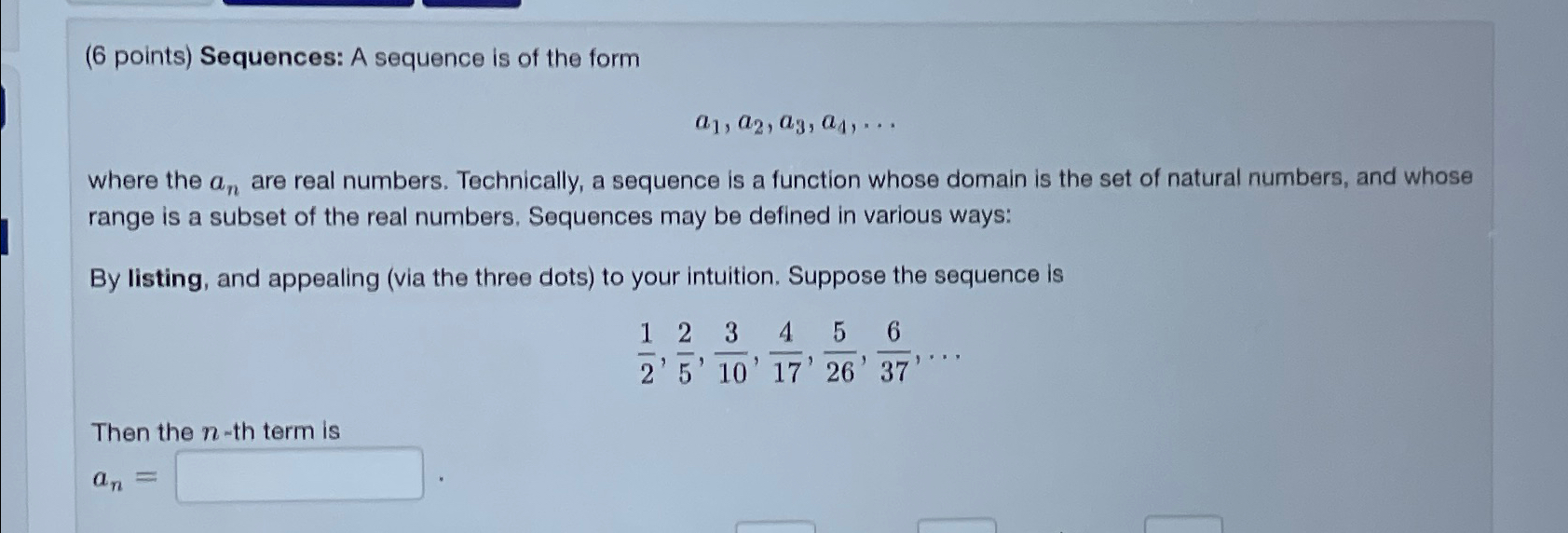 Solved (6 ﻿points) ﻿Sequences: A sequence is of the | Chegg.com