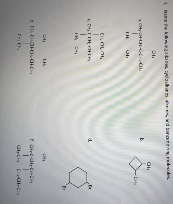 Solved 1. Name the following alkanes, cycloalkanes, alkenes, | Chegg.com