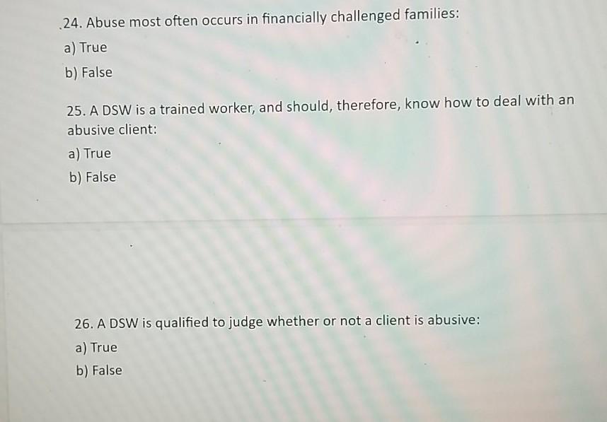 Solved .24. Abuse most often occurs in financially | Chegg.com