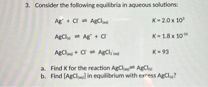Solved 3. Consider the following equilibria in aqueous | Chegg.com