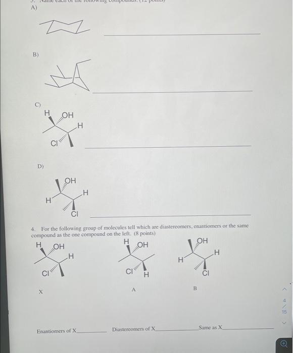 Solved A) B) D) 4. For the following group of molecules tell | Chegg.com