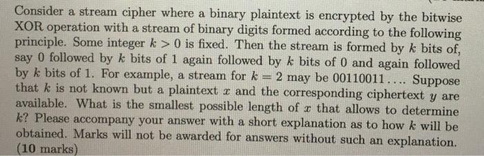 Solved Consider a stream cipher where a binary plaintext is | Chegg.com
