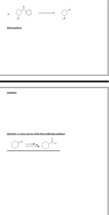 Solved Question : Show the retrosynthesis and the synthesis | Chegg.com