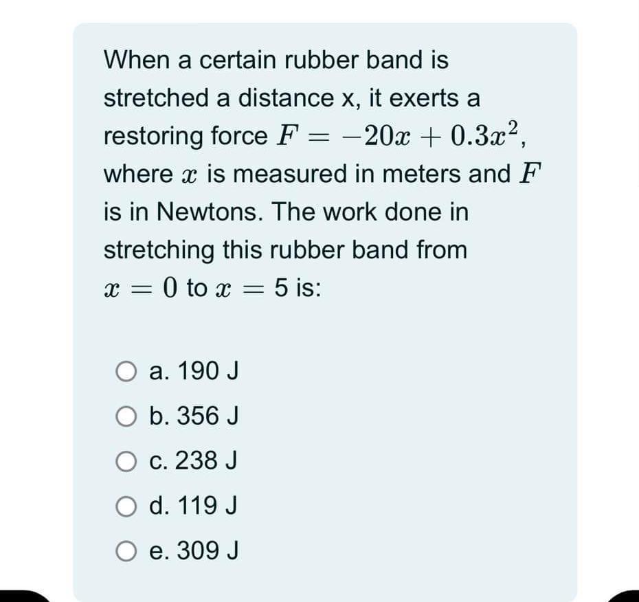 Solved When a certain rubber band is stretched a distance x, | Chegg.com