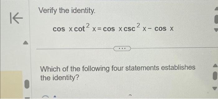 Solved K Verify the identity. 2 cos x cot² x= cos x csc X- | Chegg.com