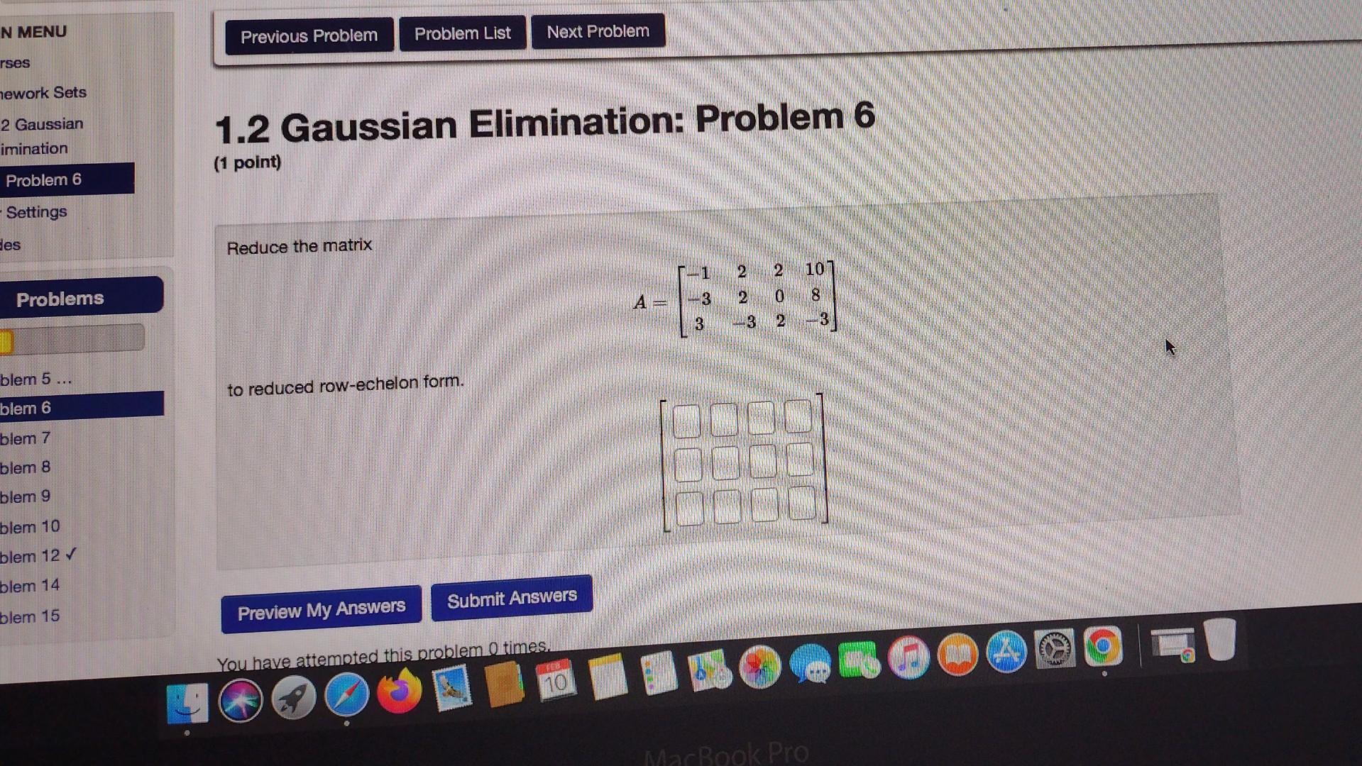 Solved 1.2 Gaussian Elimination: Problem 6 (1 point) Reduce | Chegg.com