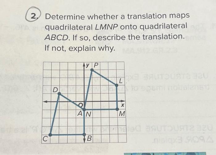 Solved 2. Determine whether a translation maps quadrilateral | Chegg.com Solved 2. Determine whether a translation maps quadrilateral | Chegg.com