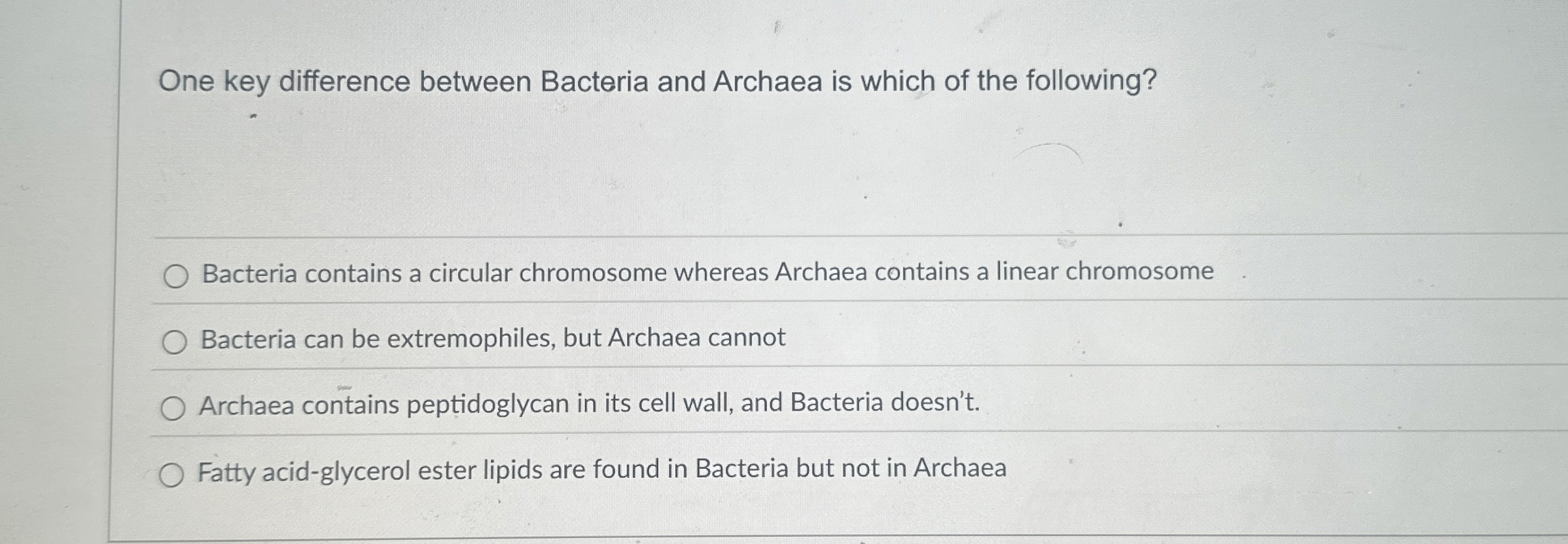 Solved One key difference between Bacteria and Archaea is | Chegg.com