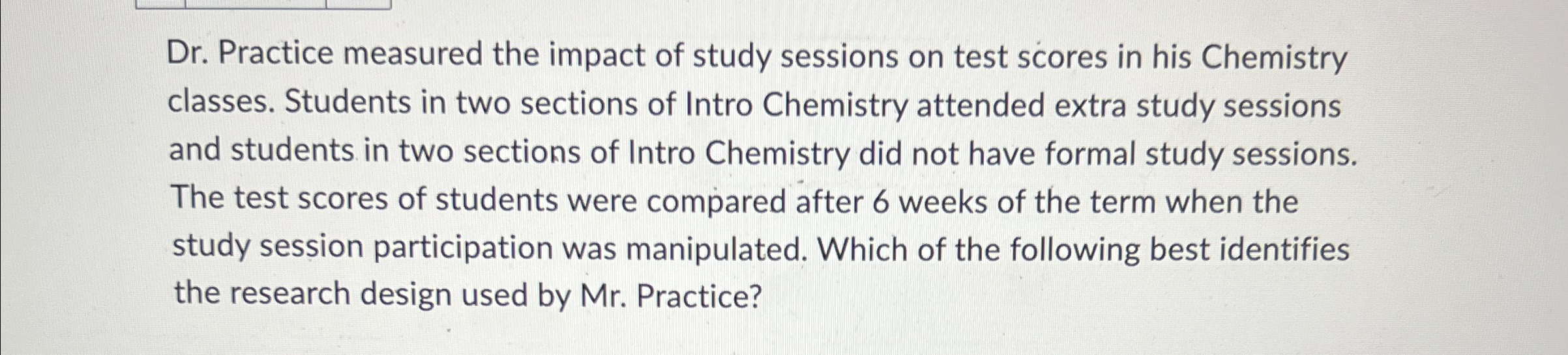 Solved Dr. ﻿Practice measured the impact of study sessions | Chegg.com
