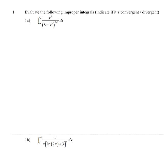Solved Evaluate the following improper integrals (indicate | Chegg.com