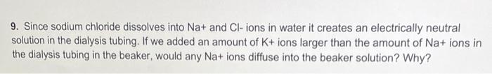 Solved 9. Since sodium chloride dissolves into Na+ and Cl - | Chegg.com