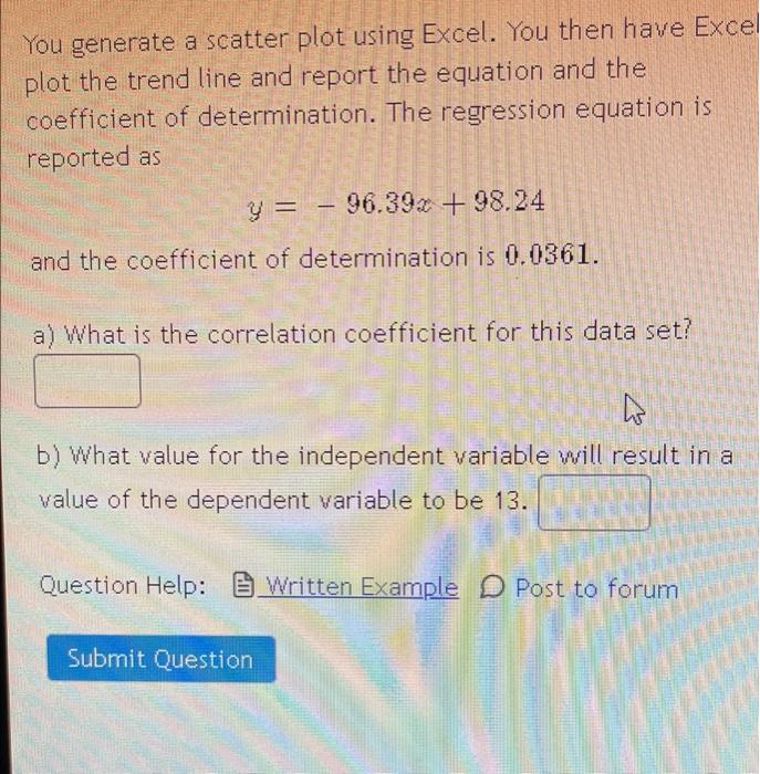 Solved You generate a scatter plot using Excel. You then | Chegg.com
