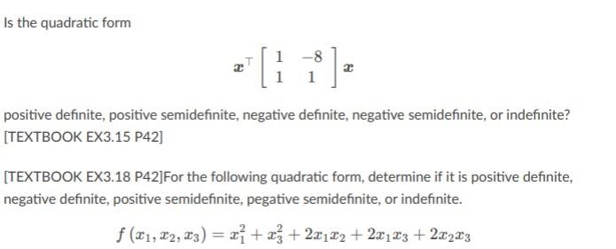 Solved Is the quadratic form -8 2 [i positive definite, | Chegg.com