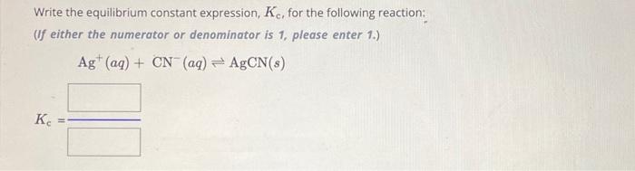 Solved Write the equilibrium constant expression, Kc, for | Chegg.com