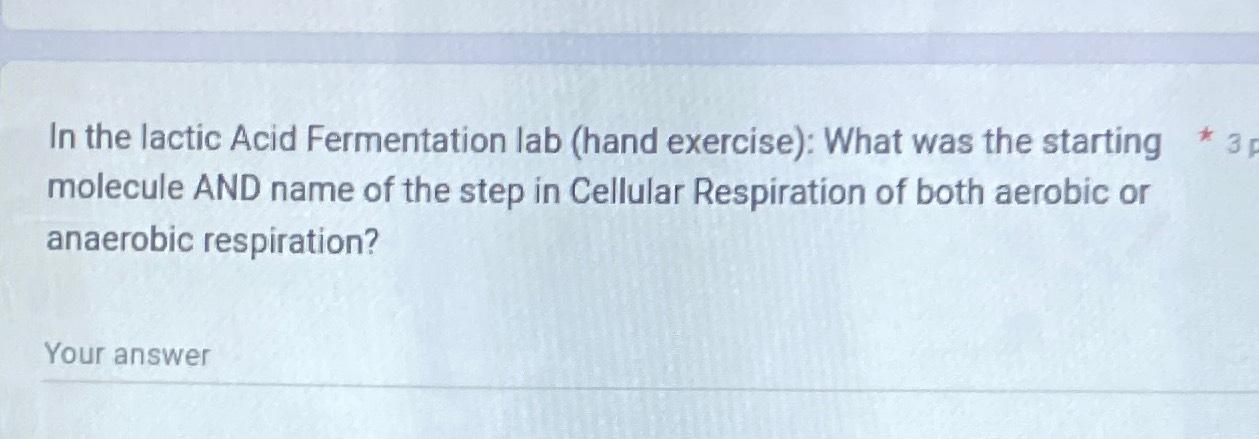 Solved In the lactic Acid Fermentation lab (hand exercise): | Chegg.com