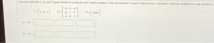 Solved Use the matrices C,D, and H given below to compute | Chegg.com