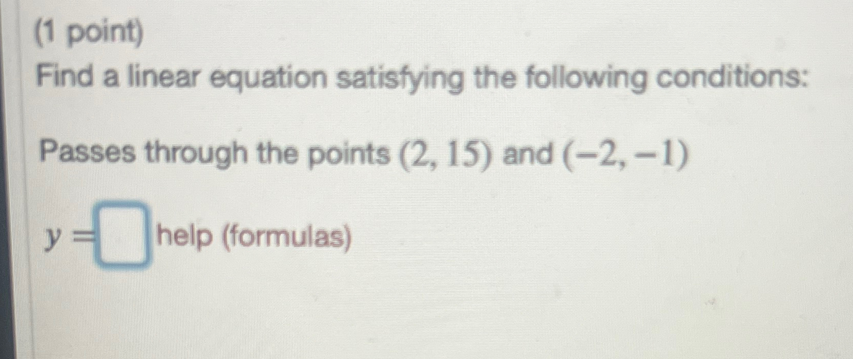 Solved (1 ﻿point)Find a linear equation satisfying the | Chegg.com