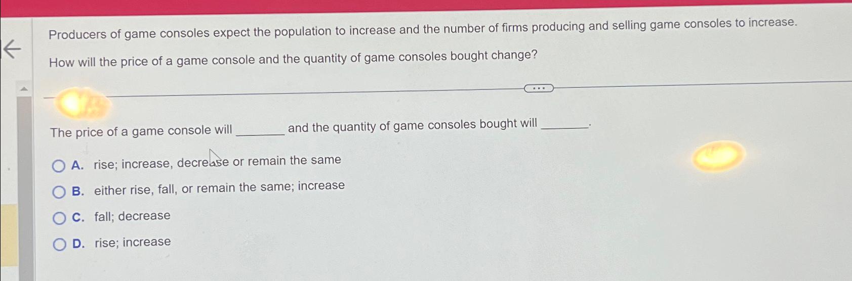 Solved Producers of game consoles expect the population to | Chegg.com