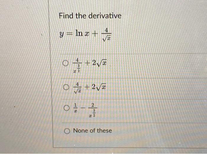 Solved Find the derivative y=lnx+x4 x234+2x x4+2x x1−x232 | Chegg.com