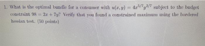 Solved 1. What is the optimal bundle for a consumer with | Chegg.com