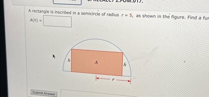Solved a rectangle is inscribed in a semicircle of radius | Chegg.com