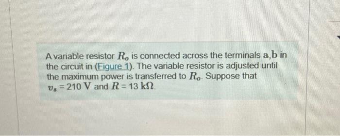 Solved A variable resistor R0 is connected across the | Chegg.com