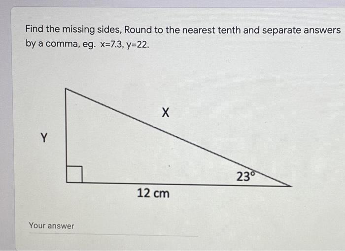 Solved Find the missing sides, Round to the nearest tenth | Chegg.com