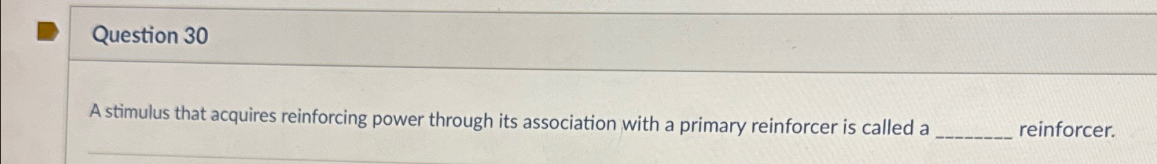 Solved Question 30A stimulus that acquires reinforcing power | Chegg.com