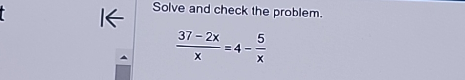Solved Solve and check the problem.37-2xx=4-5x | Chegg.com