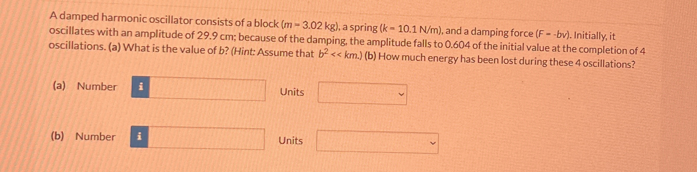 Solved A damped harmonic oscillator consists of a block | Chegg.com