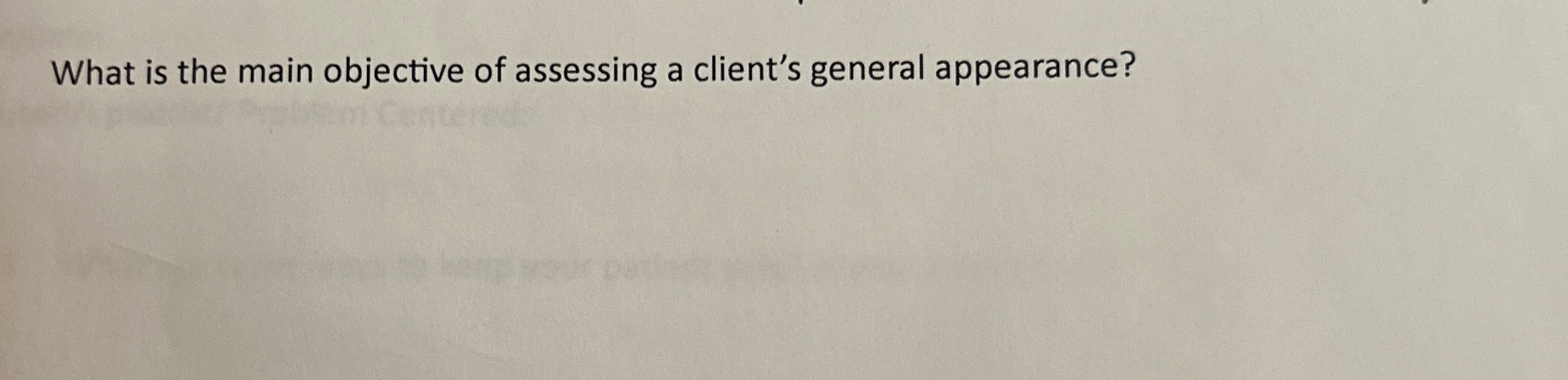 What is the main objective of assessing a client's | Chegg.com