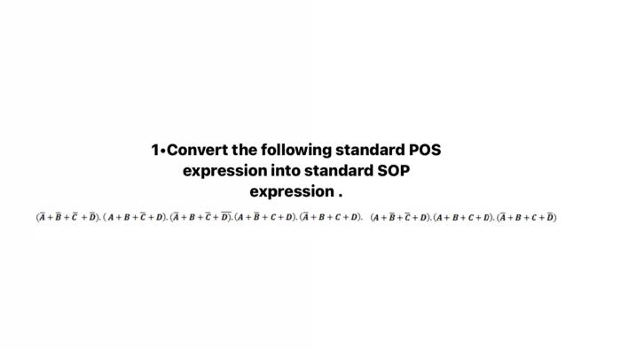 Solved 1.Convert the following standard POS expression into | Chegg.com